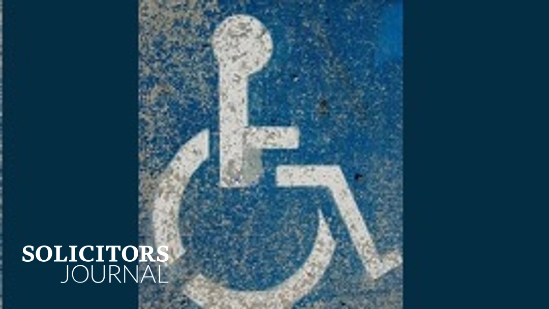 Government legal action threatens disability rights - Solicitors Journal